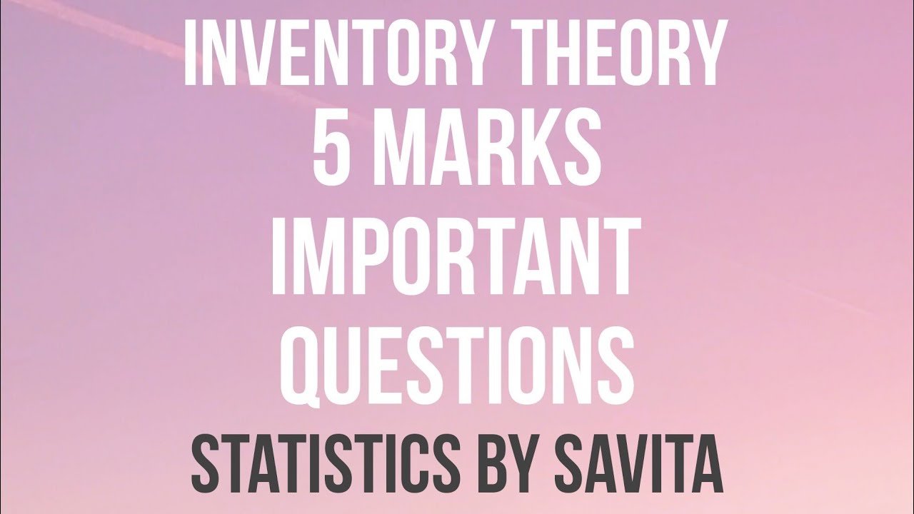 Inventory theory|5 marks important questions|annual examination March ...