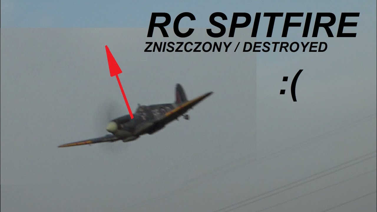 RC Spitfire - zniszczony / destroyed - YouTube