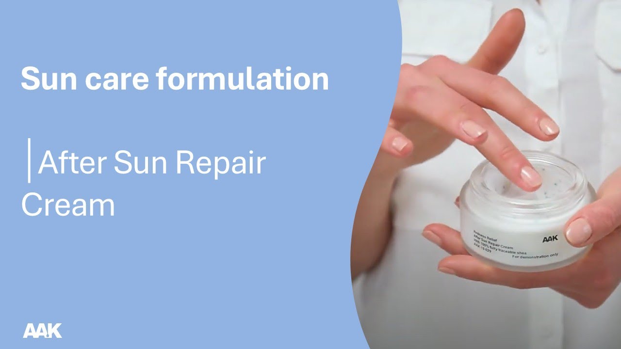 Sun care formulation │After Sun Repair Cream │AAK Personal Care - YouTube