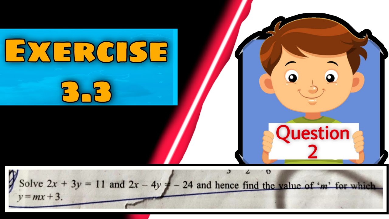 Q2 Ex 3 3 Solve 2x 3y 11 And 2x 4y 24 And Hence Find The Q2 Ex 3 3 Solve 2x 3y 11 And 2x 4y 24 And Hence Find The