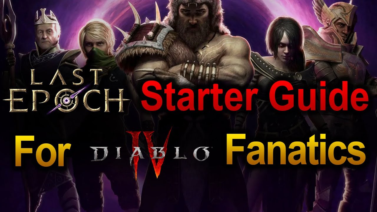 Last Epoch Starter Guide For Diablo 4 Fanatics - YouTube