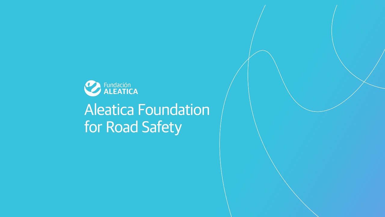 Fundación Aleatica para la Seguridad Vial - Aleatica Foundation for ...