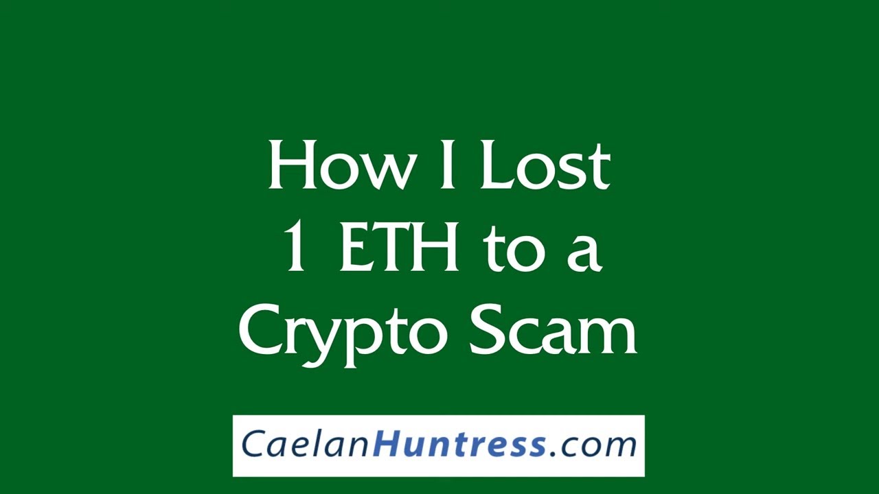 19/100 How I Lost 1 ETH to a Crypto Scam - YouTube