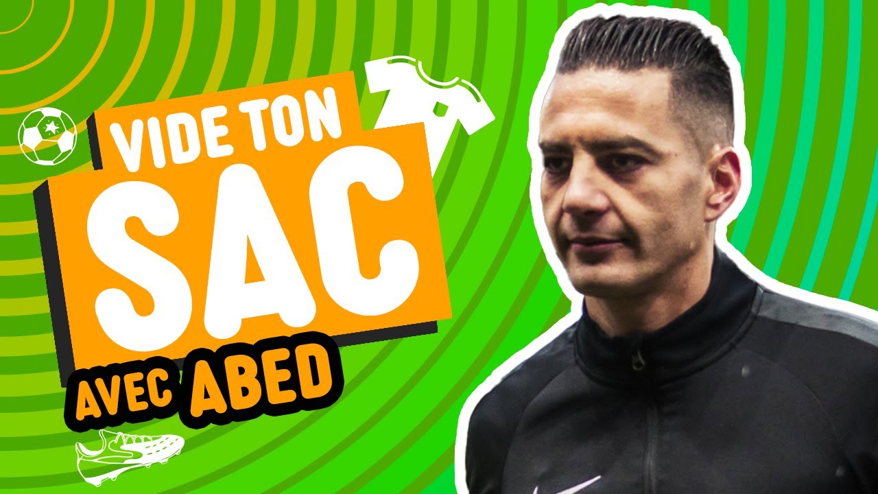 VIDE TON SAC #6 | Karim Abed (Arbitre de Ligue 1) - footpack. - YouTube