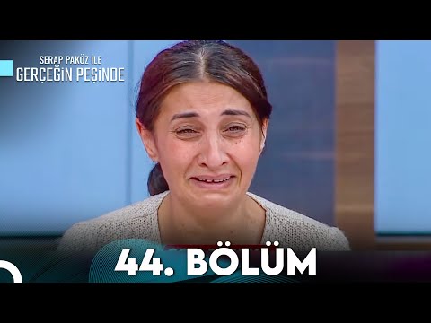 Gerçeğin Peşinde 44.Bölüm