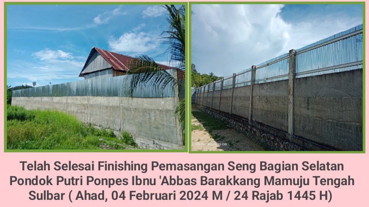 TELAH SELESAI FINISHING Pemasangan Seng Pagar Pondok Putri Bagian ...