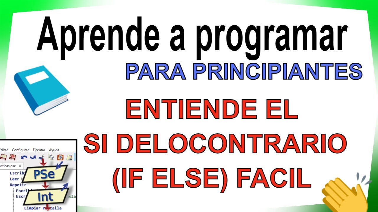 Curso tutorial como usar Condiciones (If Else) en programacion FACILIIIIISIMO algoritmos - YouTube
