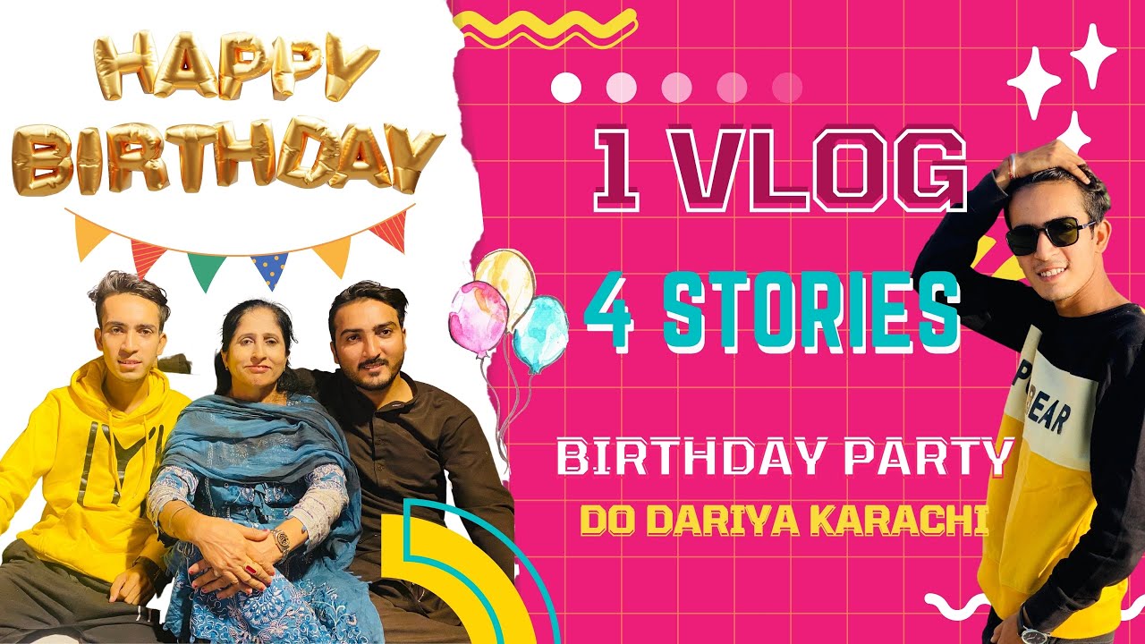 My Birthday 🥳 Vlog ~ | Do Dariya Karachi | Sonu Lakhwani - YouTube