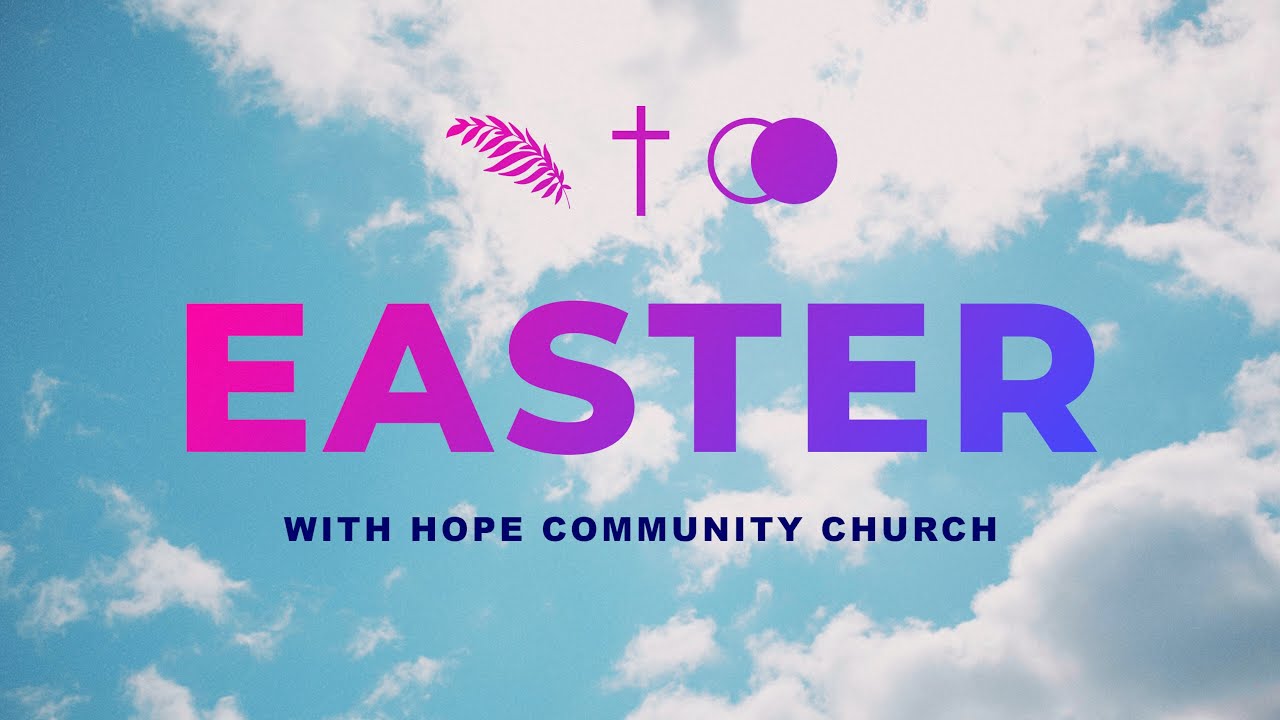 Hope Community Church - Easter 2020 - YouTube