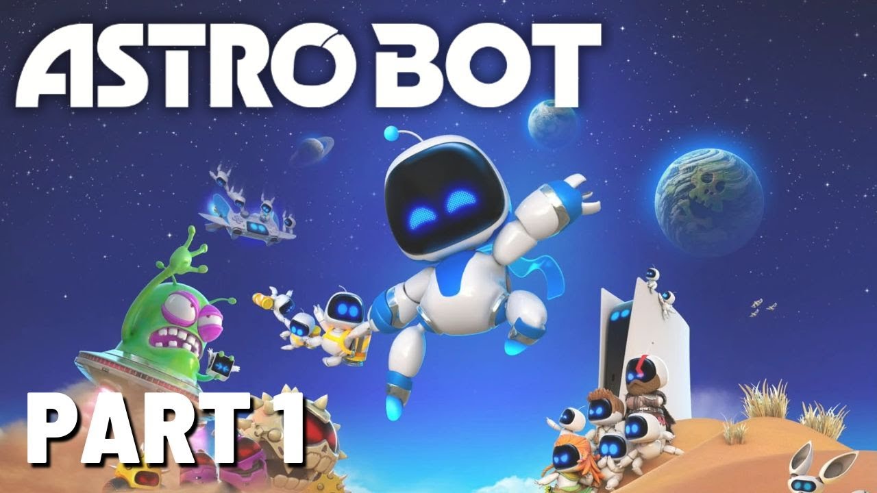 ASTRO BOT Walkthrough Gameplay PART 1 - YouTube