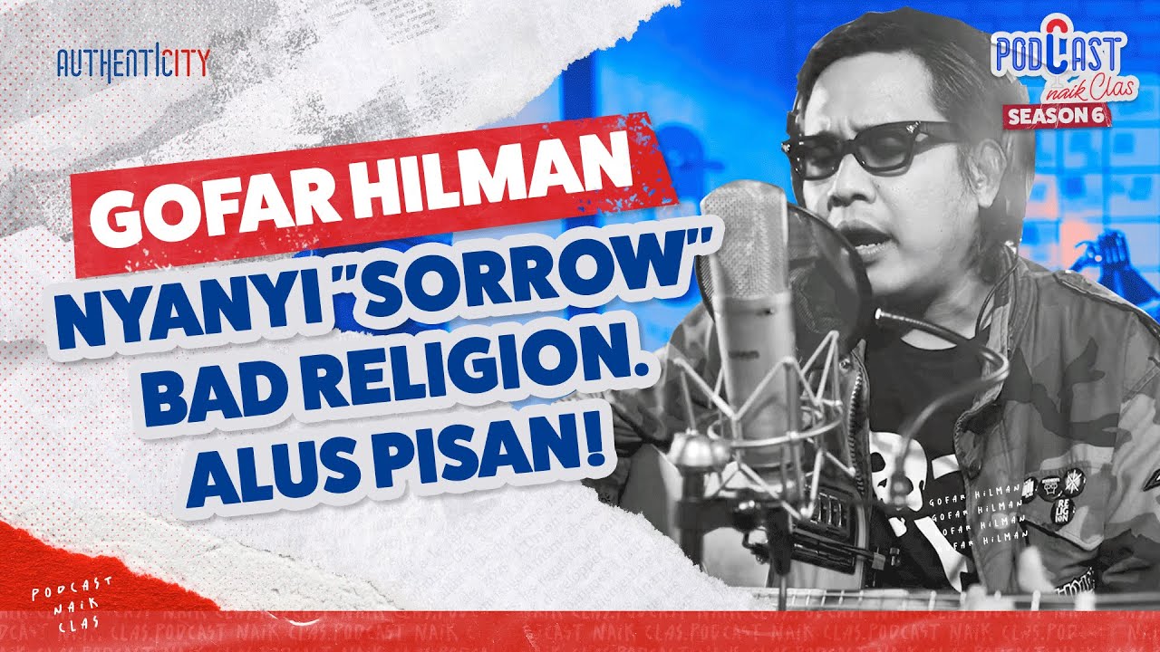 TERNYATA GINI SUARA GOFAR HILMAN PAS NYANYI.. BIKIN MELELEH! - PODCAST NAIK CLAS - YouTube