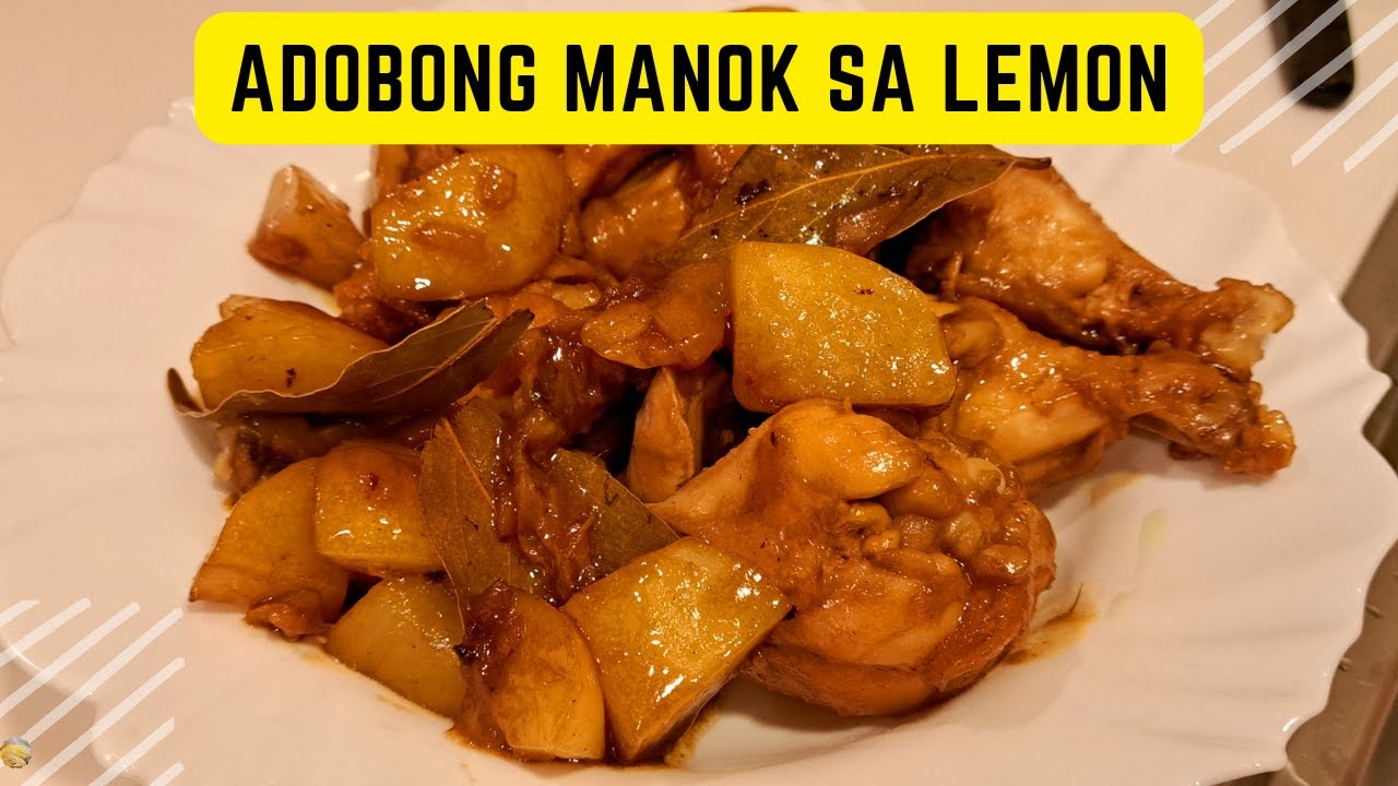 ADOBONG MANOK SA LEMON PAANO LUTUIN? - YouTube