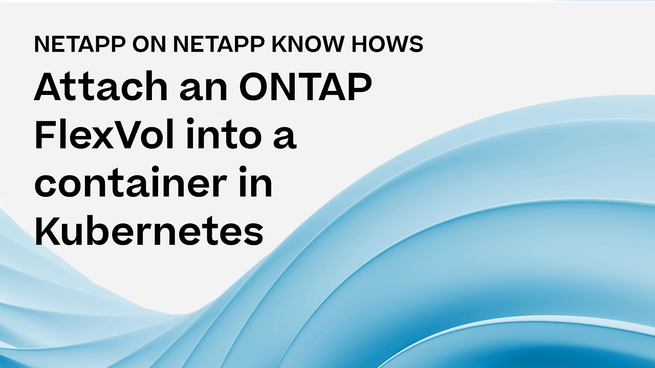 How to attach an ONTAP FlexVol into a container in Kubernetes - YouTube