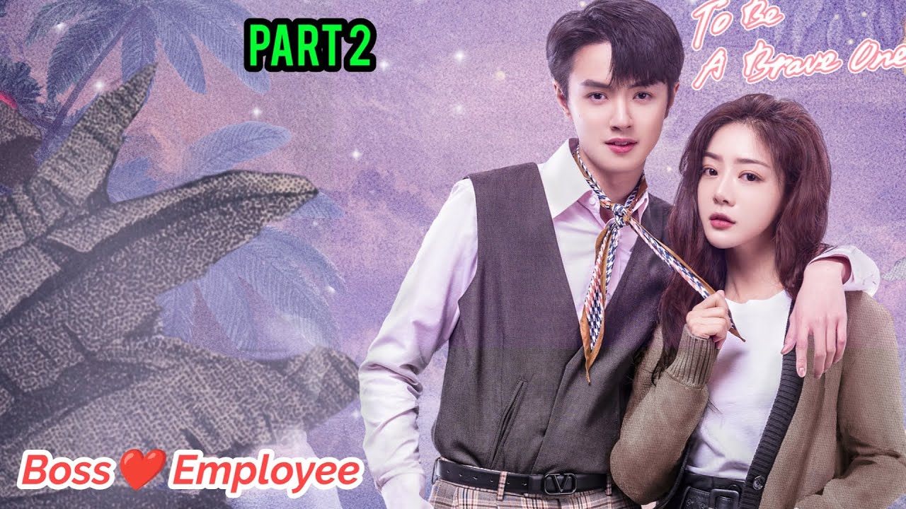 Boss ️ Employee|Part 2|Chinese drama| MA drama| தமிழ் விளக்கம் - YouTube