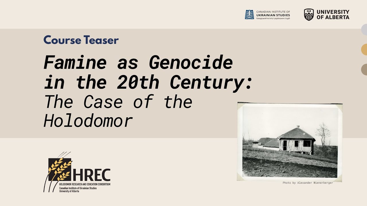 COURSE TEASER: "Famine as Genocide in the 20th Century: The Case of the ...