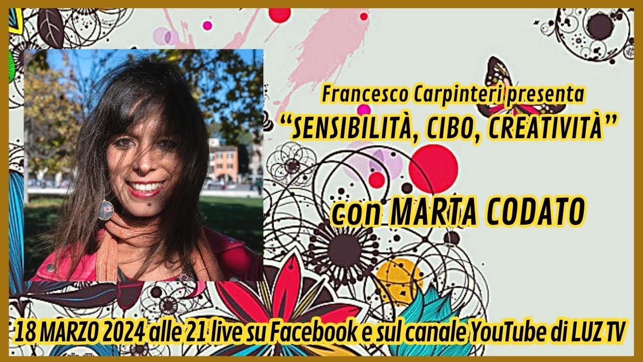 SENSIBILITA', CIBO, CREATIVITA' con MARTA CODATO - YouTube