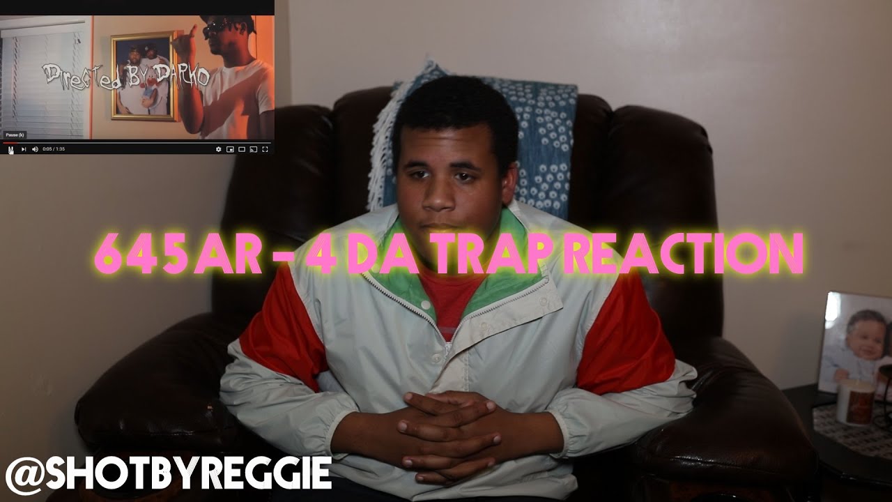 TRASH OR PASS? 645ar - “4 DA TRAP" (Official Music Video) REACTION ...