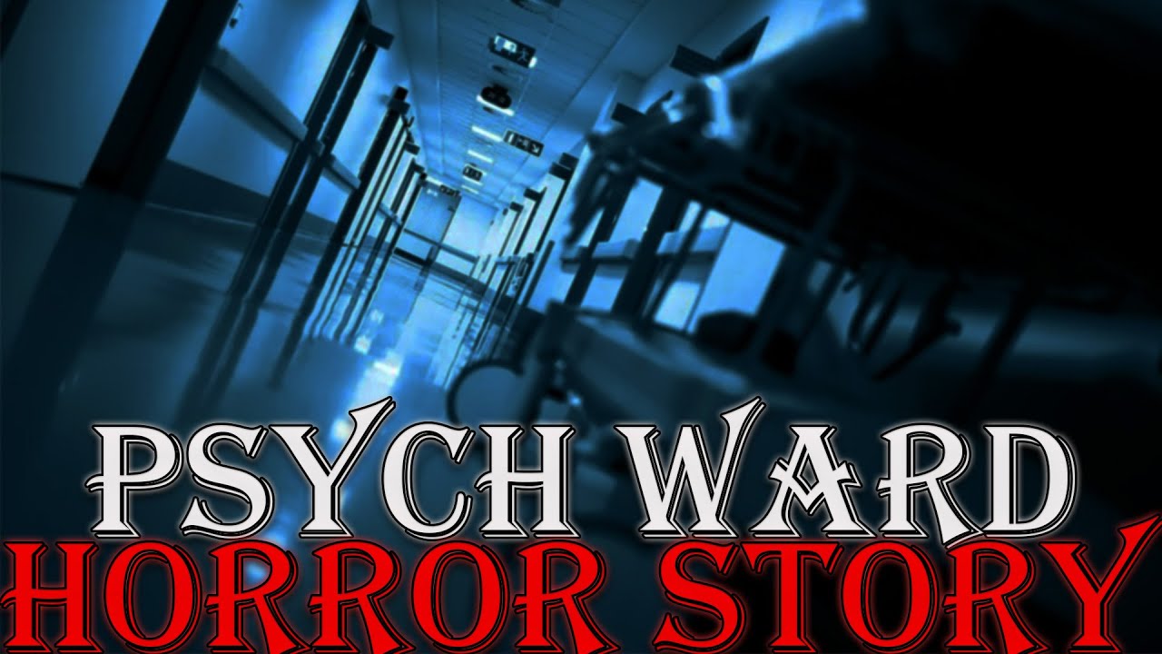 TRUE Creepy Psych Ward Horror Story. True Scary Stories - YouTube