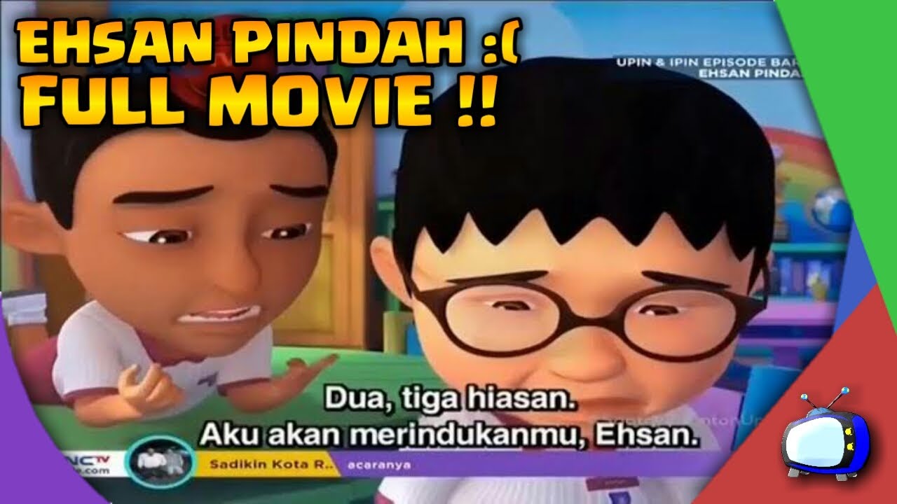 UPIN & IPIN - EHSAN PINDAH (FULL MOVIE) - YouTube
