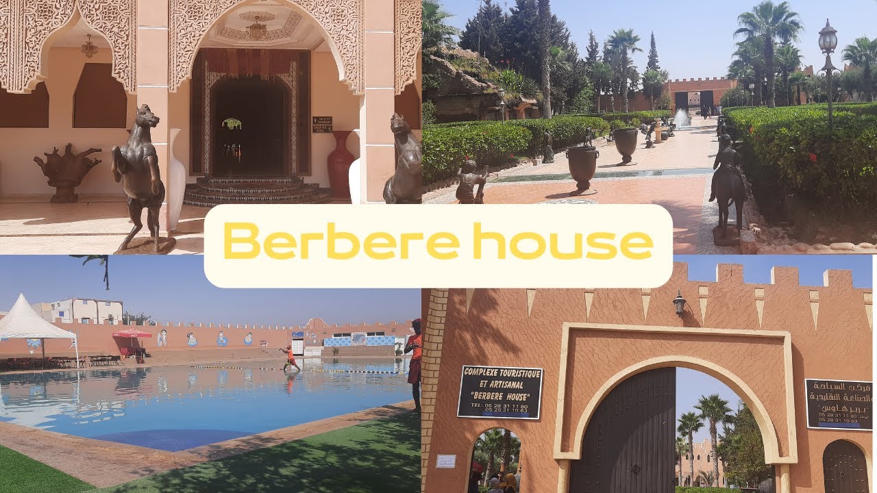 اكتشفوا معي أجمل منتجع سياحي berbere house/ الجزء 1 - YouTube