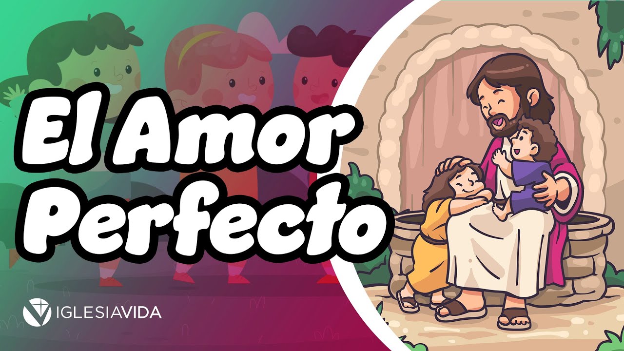 Estudios Bíblicos Para Niños - El Amor Perfecto ️ ️ 📖 🙏🏼 - YouTube