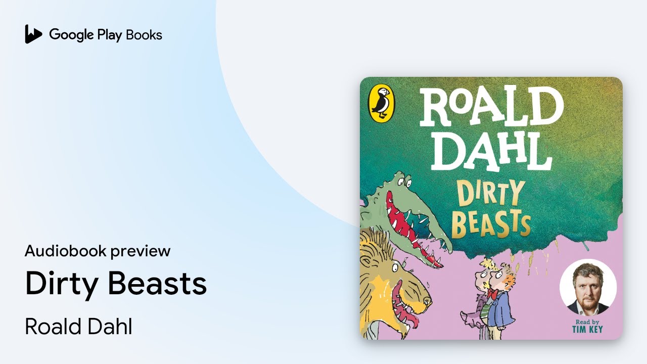 Dirty Beasts by Roald Dahl · Audiobook preview - YouTube