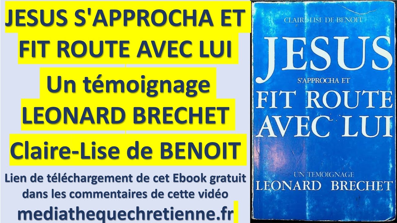 #47 JESUS S'APPROCHA ET FIT ROUTE AVEC LUI Claire Lise de Benoit Un ...