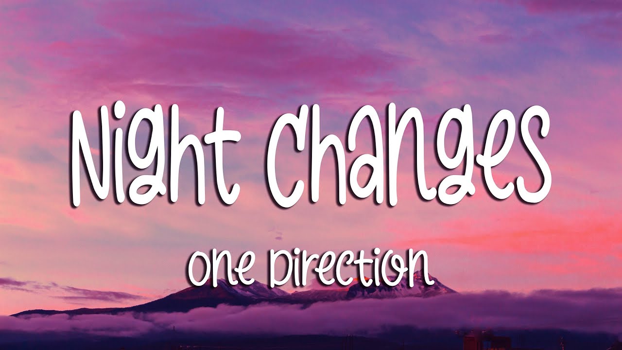 One Direction - Night Changes (Lyrics) - YouTube