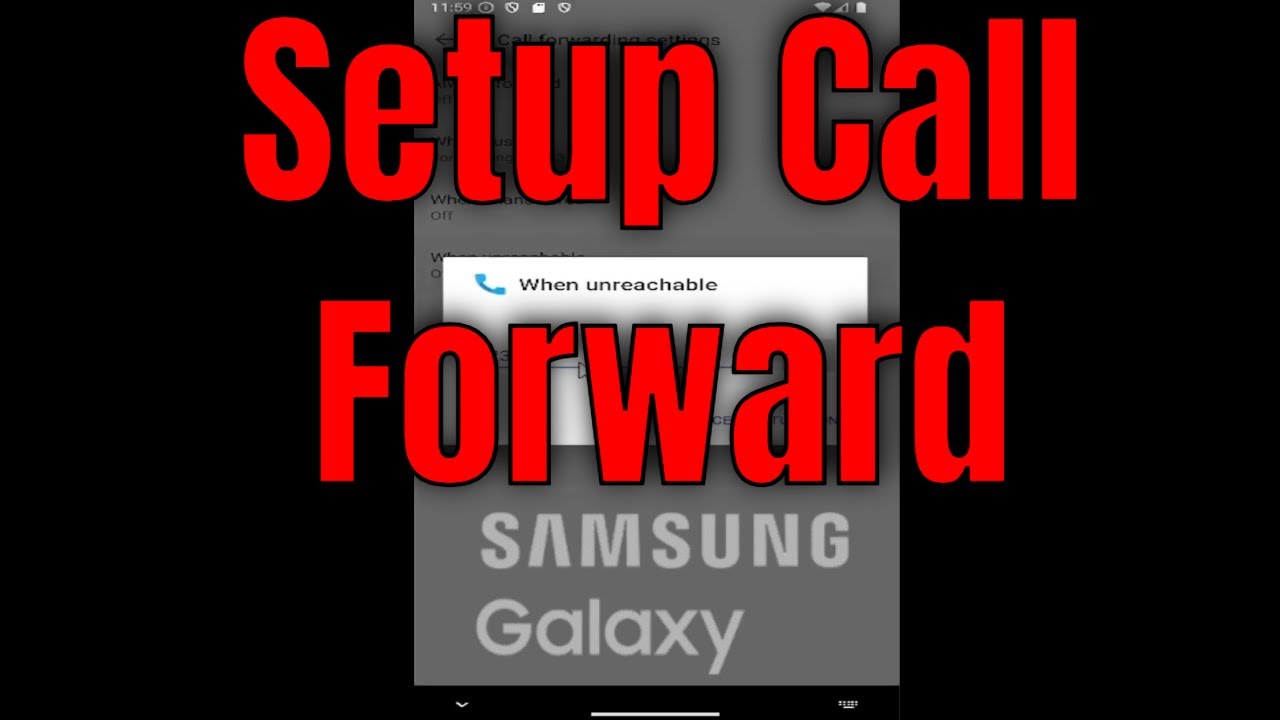 How to Setup Call Forward When Unreachable on Samsung Galaxy [Guide] - YouTube