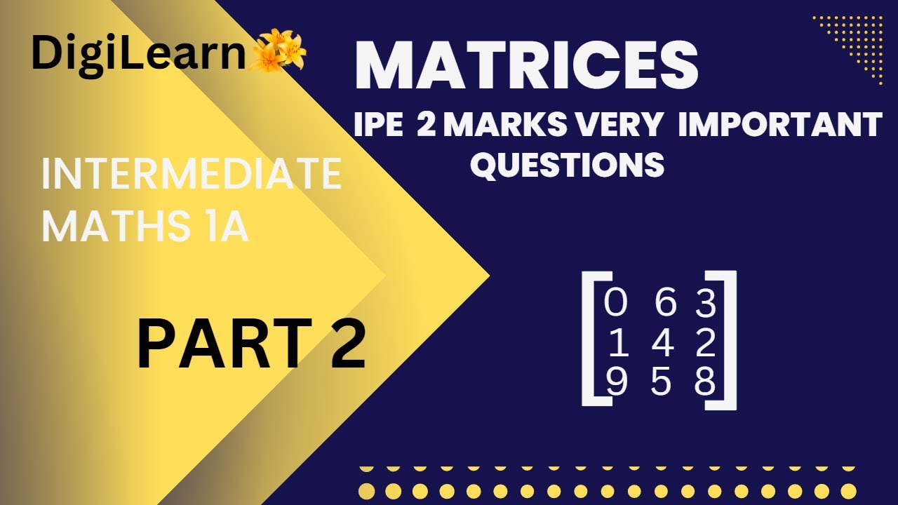 MATRICES IPE 2Marks Important Questions PART - 2 || AP & TS || INTER MATHS 1A || MATRICES ...