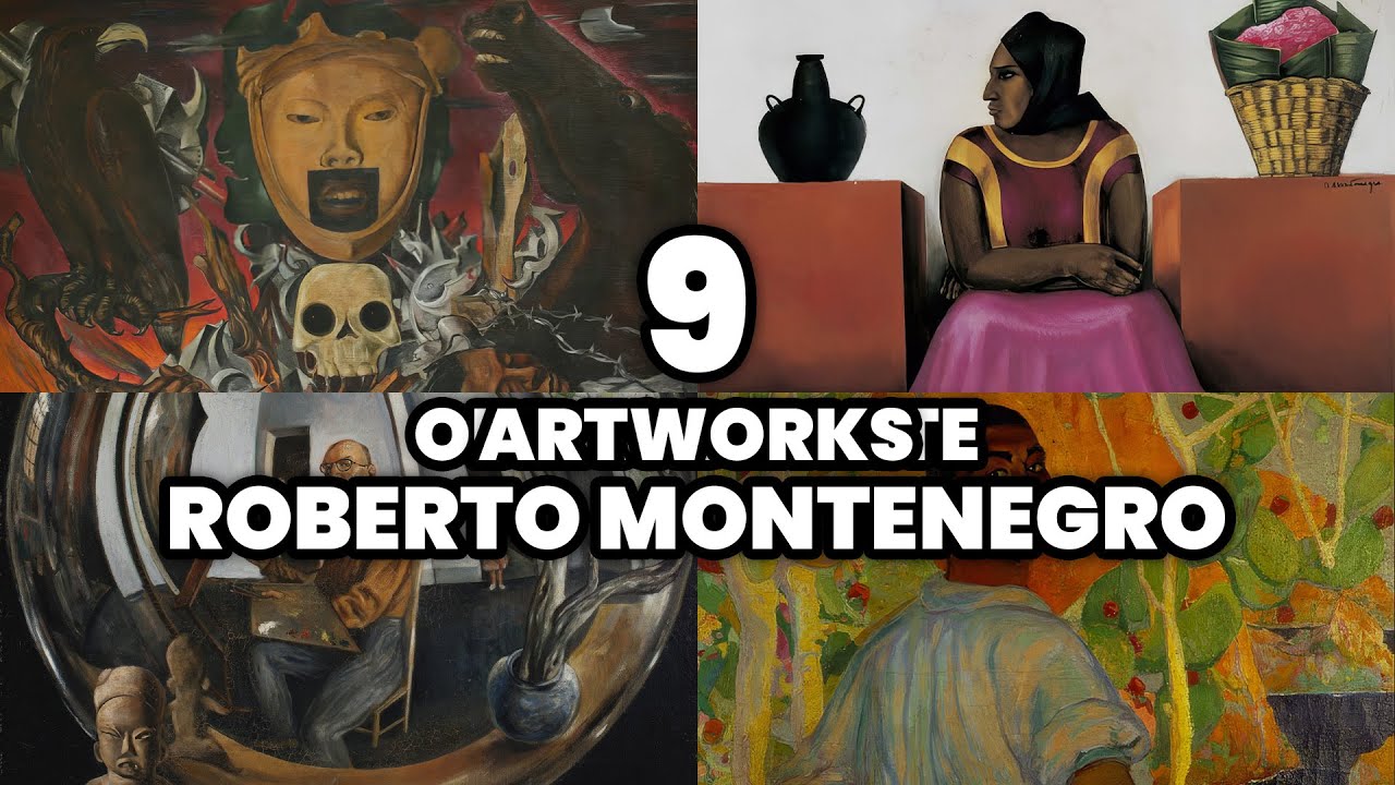 ALL ARTWORKS by ROBERTO MONTENEGRO | MEXICAN MURALIST PAINTER - YouTube