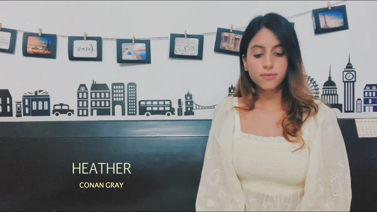 Heather - Conan Gray | Cover - YouTube