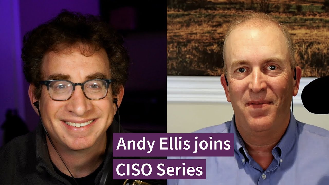 Legendary CISO Andy Ellis Joins CISO Series - YouTube