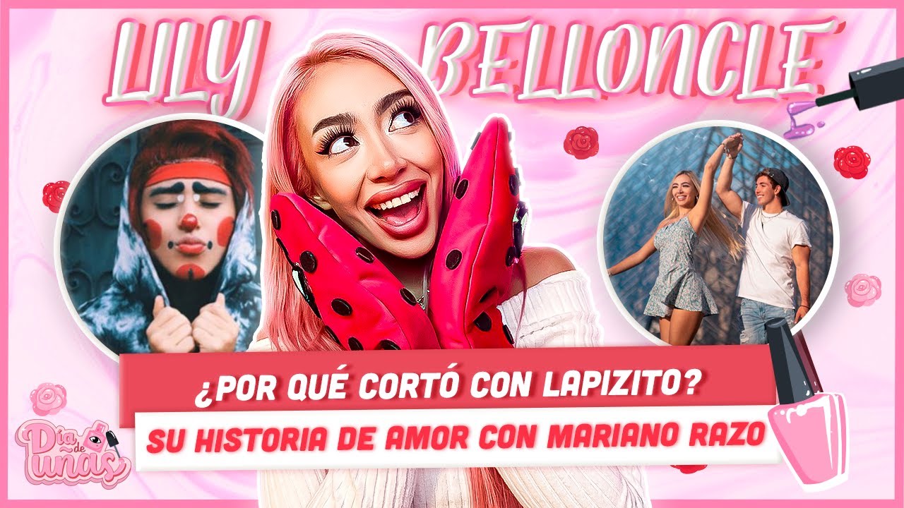 LILY BELLONCLE NOS CUENTA QUÉ PASÓ CON LAPIZITO SU EX, CÓMO EMPEZÓ A ...