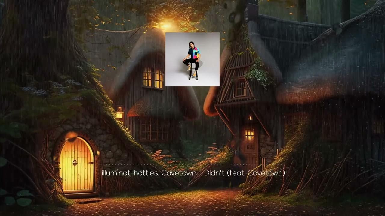 illuminati hotties, Cavetown - Didn't (feat. Cavetown) (Visualizer) - YouTube
