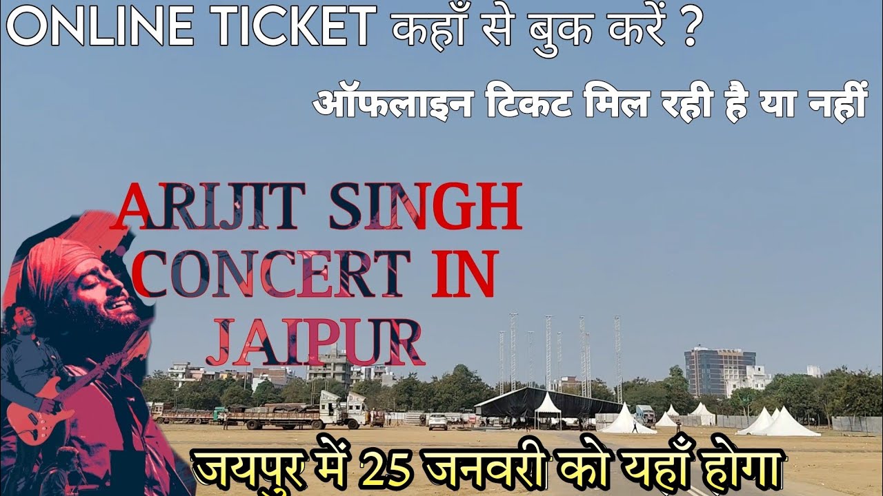 ARIJIT SINGH LIVE CONCERT IN JAIPUR | ARIJIT SINGH SHOW ONLINE AND ...