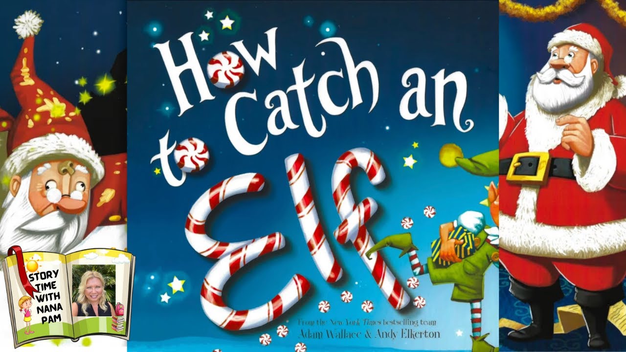 How to Catch an Elf | Holiday kids book read aloud - YouTube
