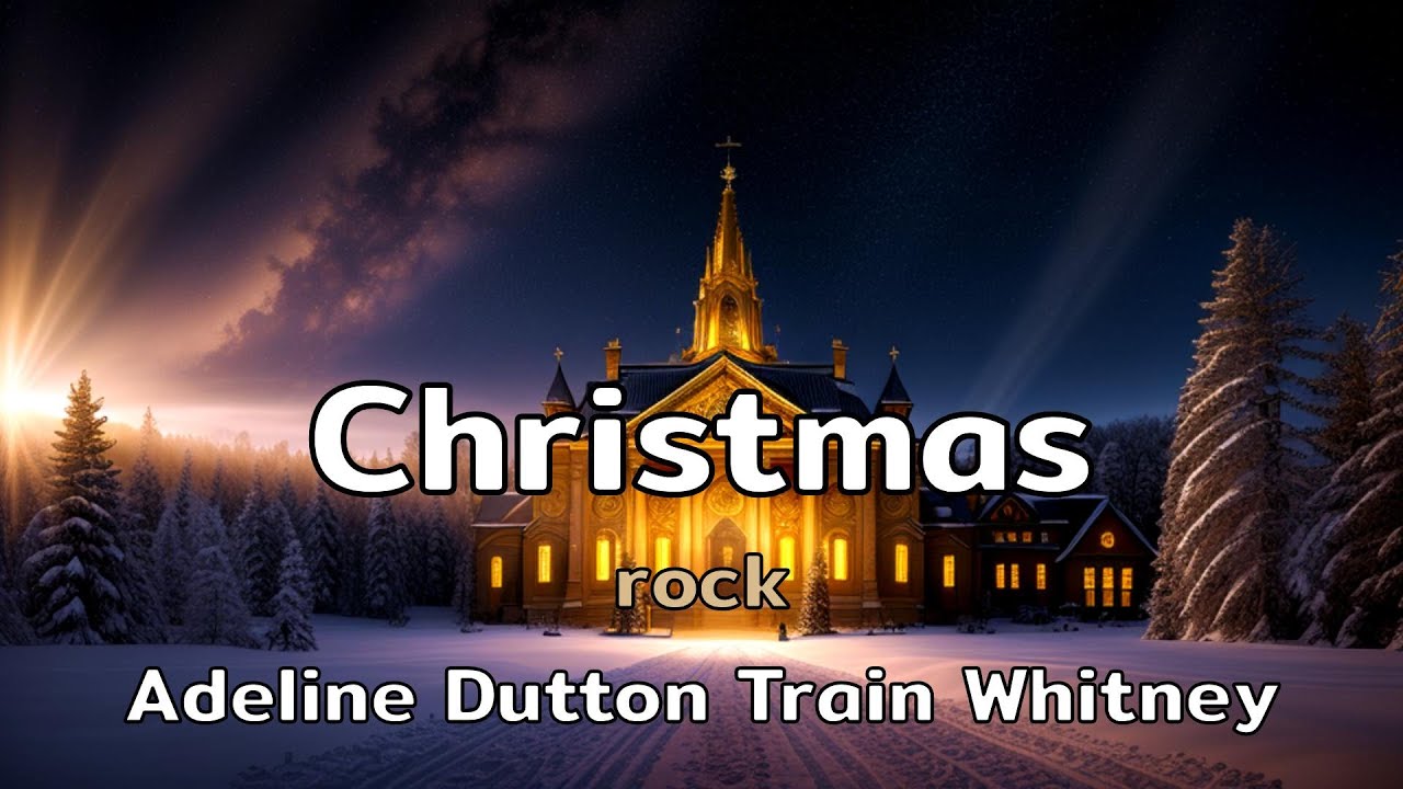 Christmas | a rock song with lyrics by Adeline Dutton Train Whitney ...