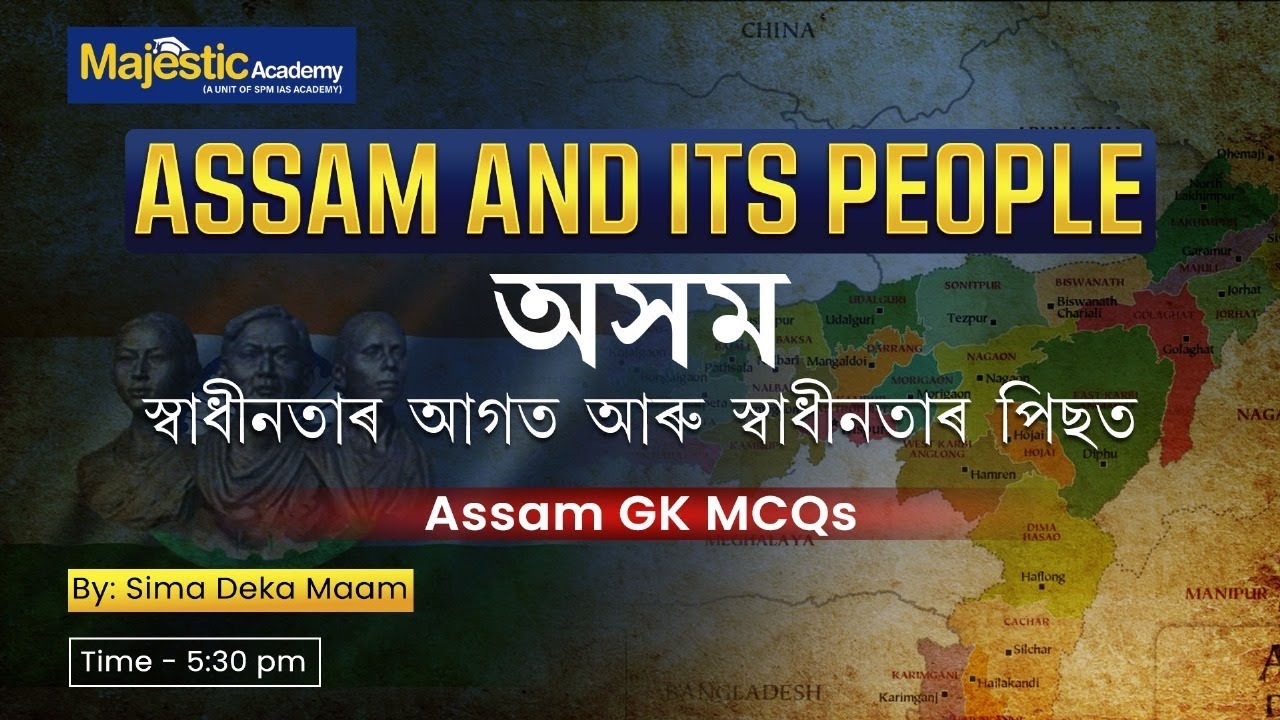 Assam and Its People | Live Session on ASSAM Before and After ...