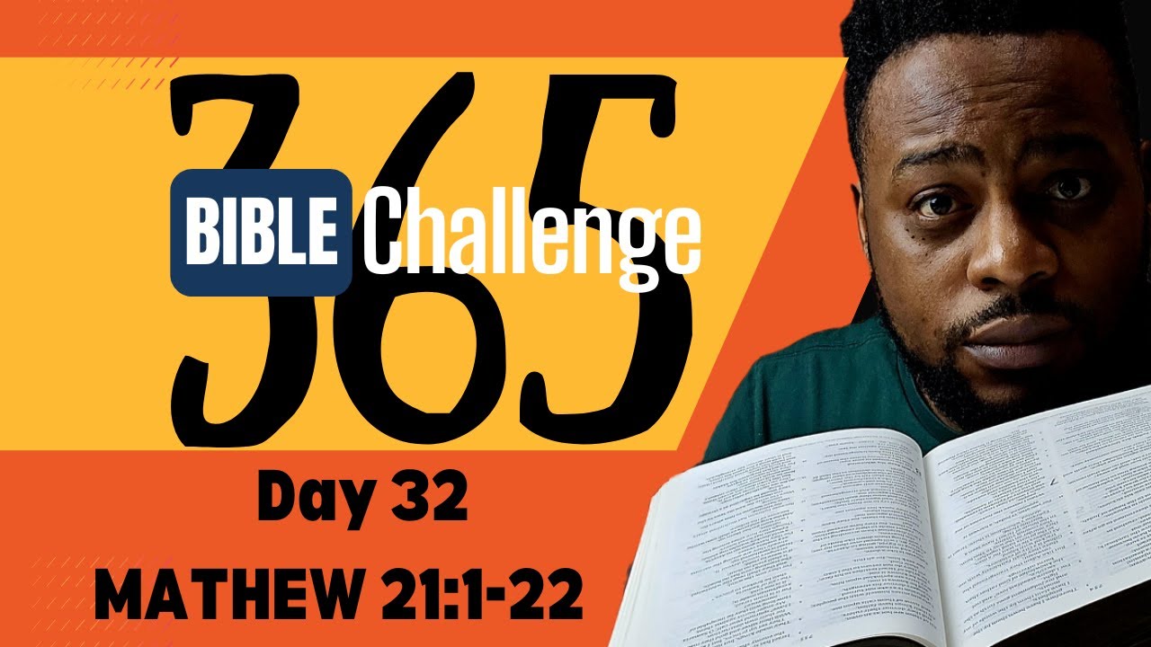 Matthew Chapter 21:1-22 - New Testament in a Year Challenge - YouTube