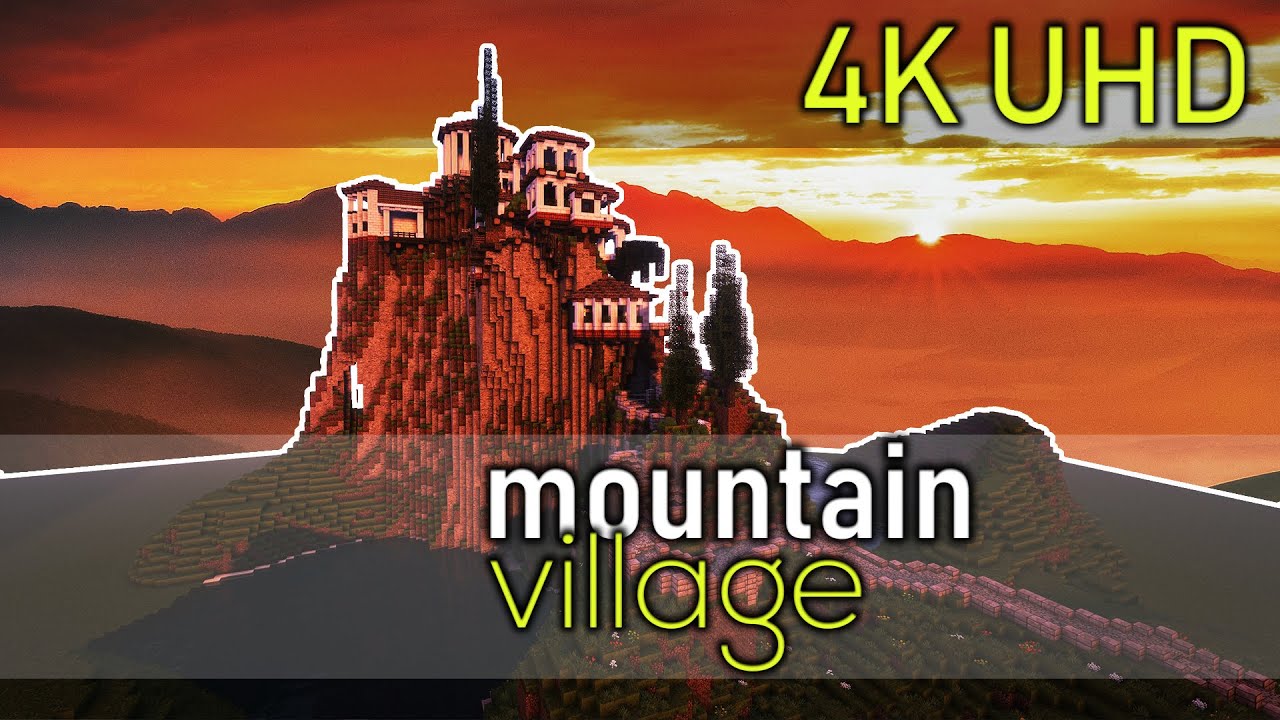 Minecraft Mountain Village | Timelapse [4k + Shader] [2020] - YouTube