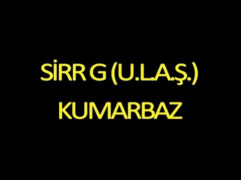 $İRR G (U.l.a.ş.) - KUMARBAZ