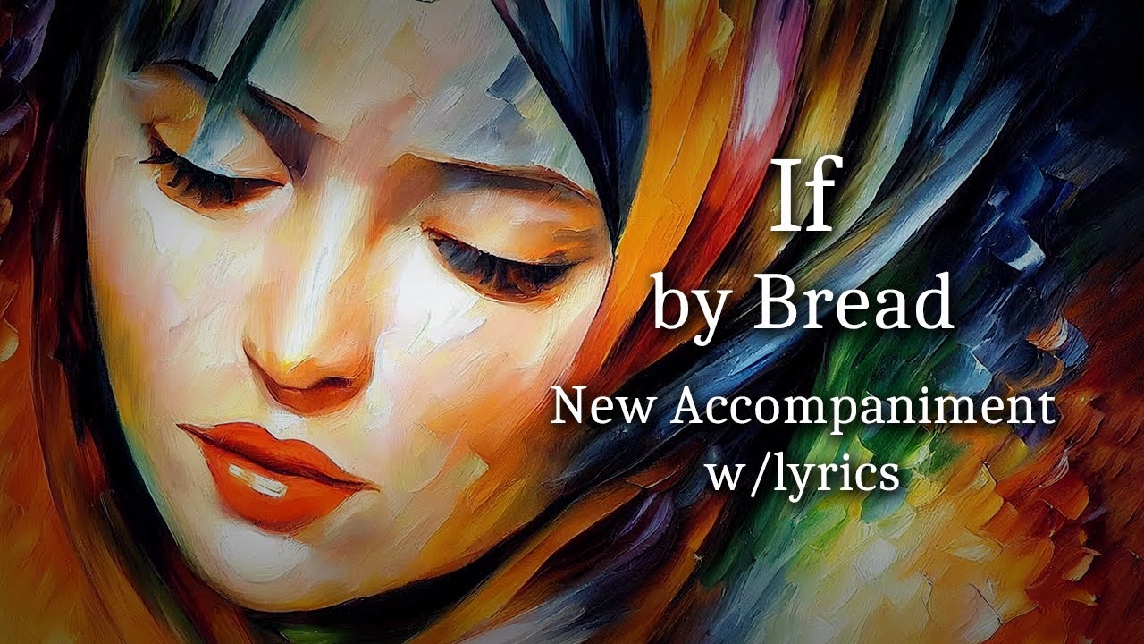 If, by Bread, New Version! (Instrumental, Karaoke) - YouTube