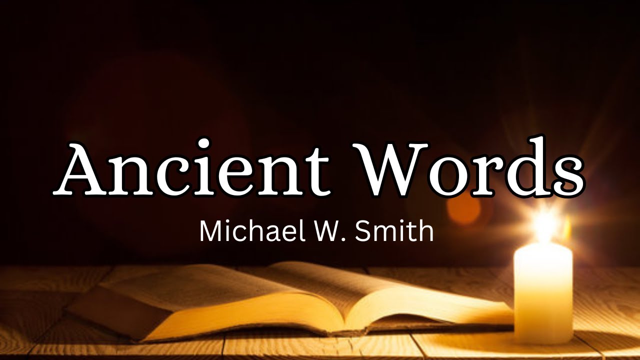 Ancient words - Michael W. Smith - YouTube