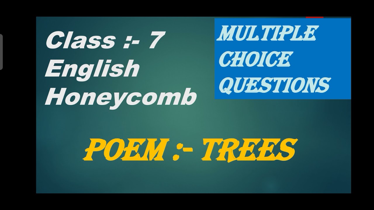 Poem Trees MCQ s Class 7 English Honeycomb YouTube poem-trees-mcq-s-class-7-english-honeycomb-youtube