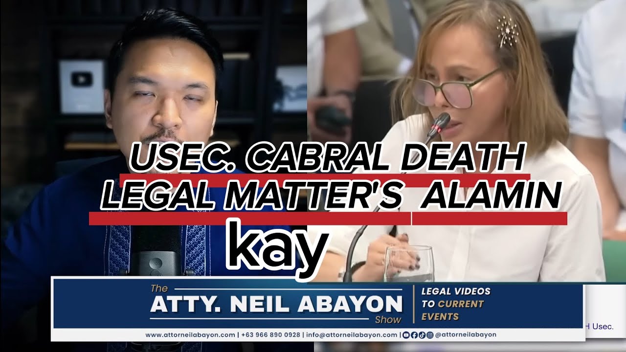 USEC. CABRAL DEATH, LEGAL MATTERS ALAMIN KAY ATTY NEIL ABAYON #viral # ...