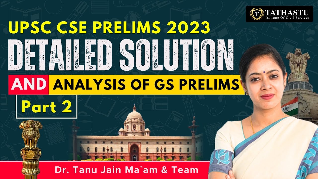UPSC CSE Prelims 2023 Detailed Solution and Analysis Of GS Prelims ...