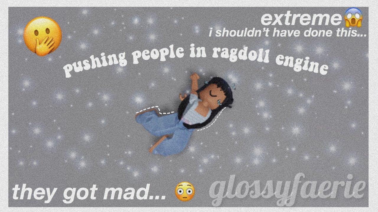 pushing people in ragdoll engine || glossyfaerie - YouTube