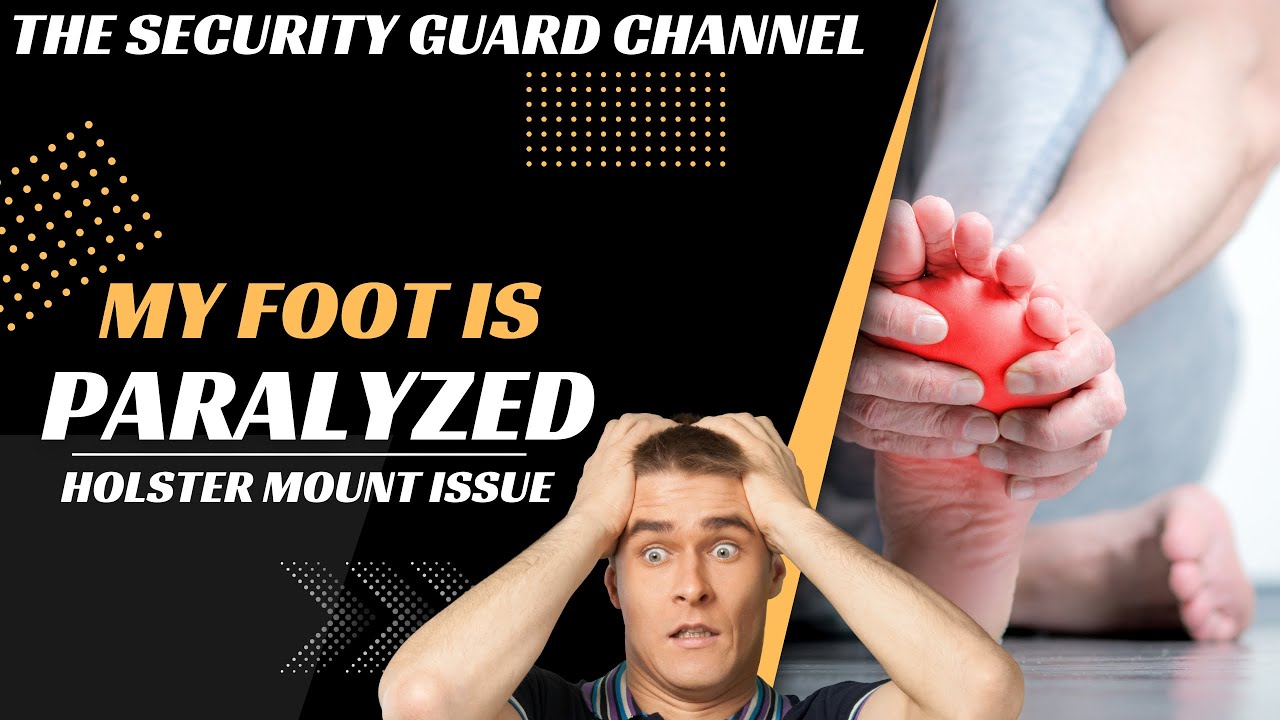SECURITY GUARD HEALTH. My Foot is PARALYZED! - YouTube