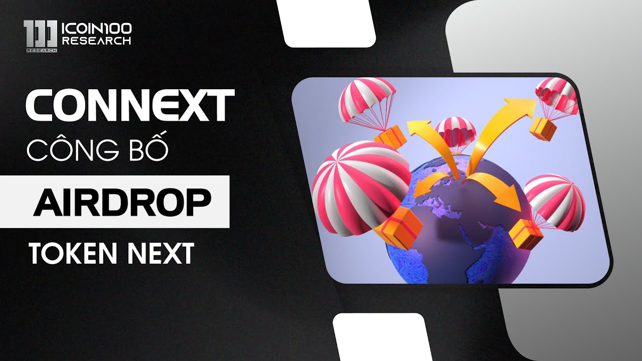 Connext công bố airdrop token NEXT - YouTube